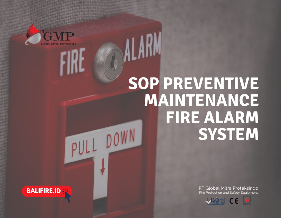 SOP Preventive Maintenance Fire Alarm System - GMP Bali Branch Official Website